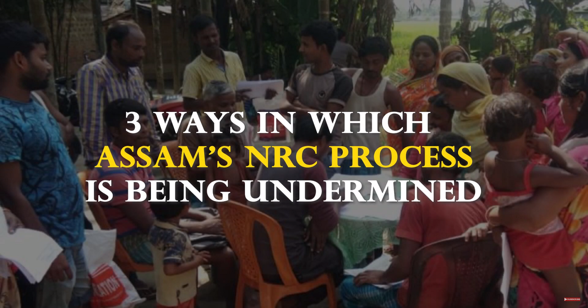 3 ways in which the Assam NRC Process is being Undermined | CJP